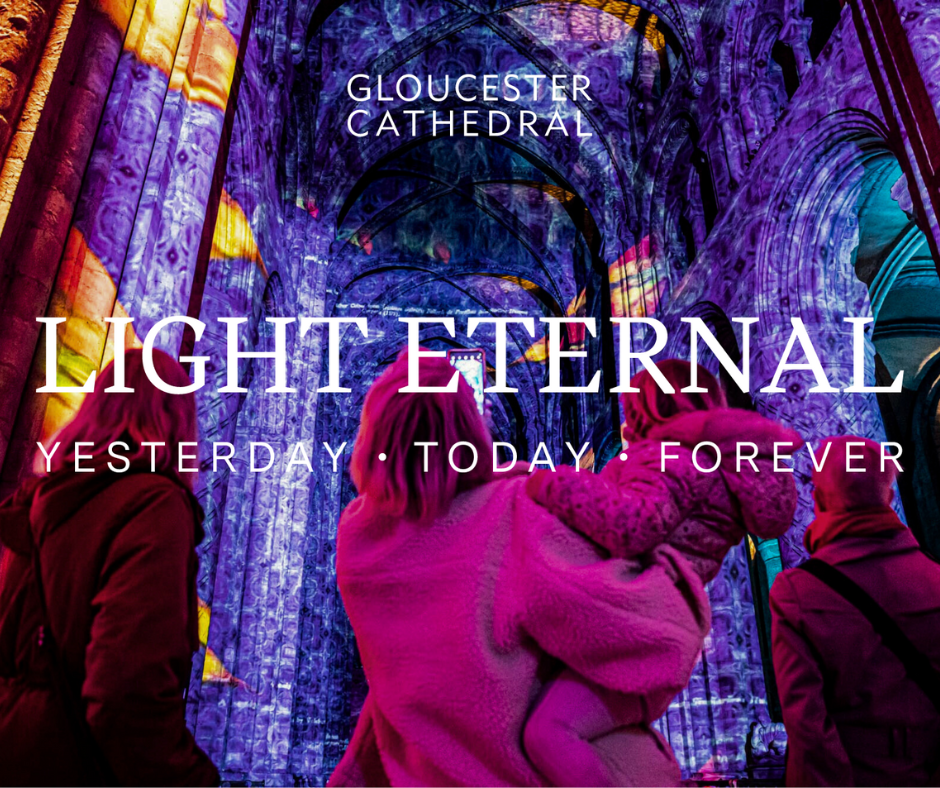 ‘Light Eternal’ is coming to Gloucester Cathedral this autumn - Visit ...
